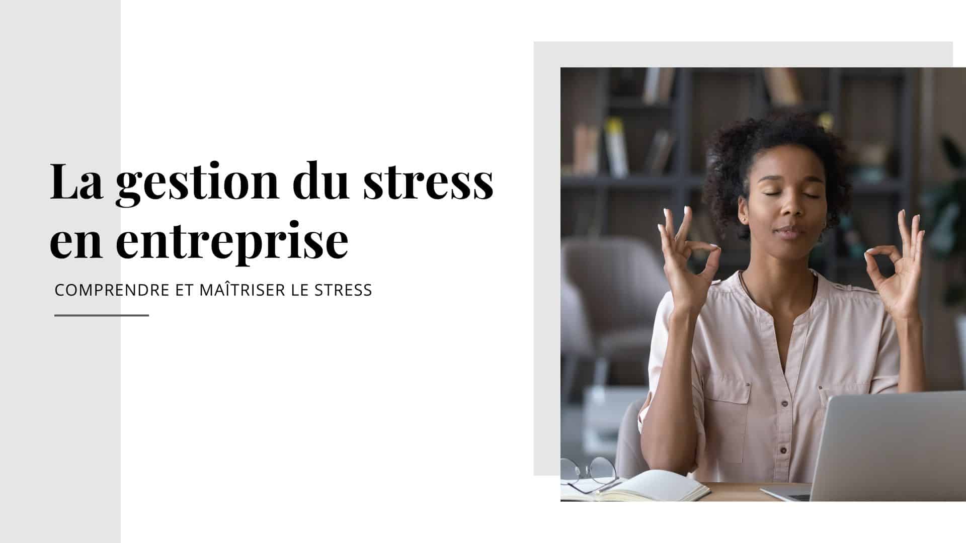 Gestion du stress en entreprise - Sothiya Taing